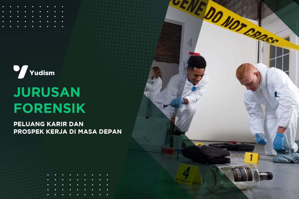 Jurusan Forensik: Peluang Karir dan Prospek Kerja di Masa Depan